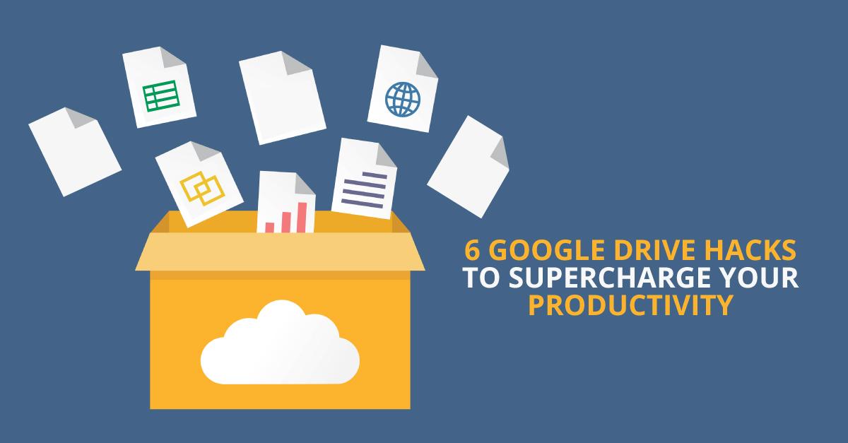6 Google Drive Hacks to Supercharge Your Productivity