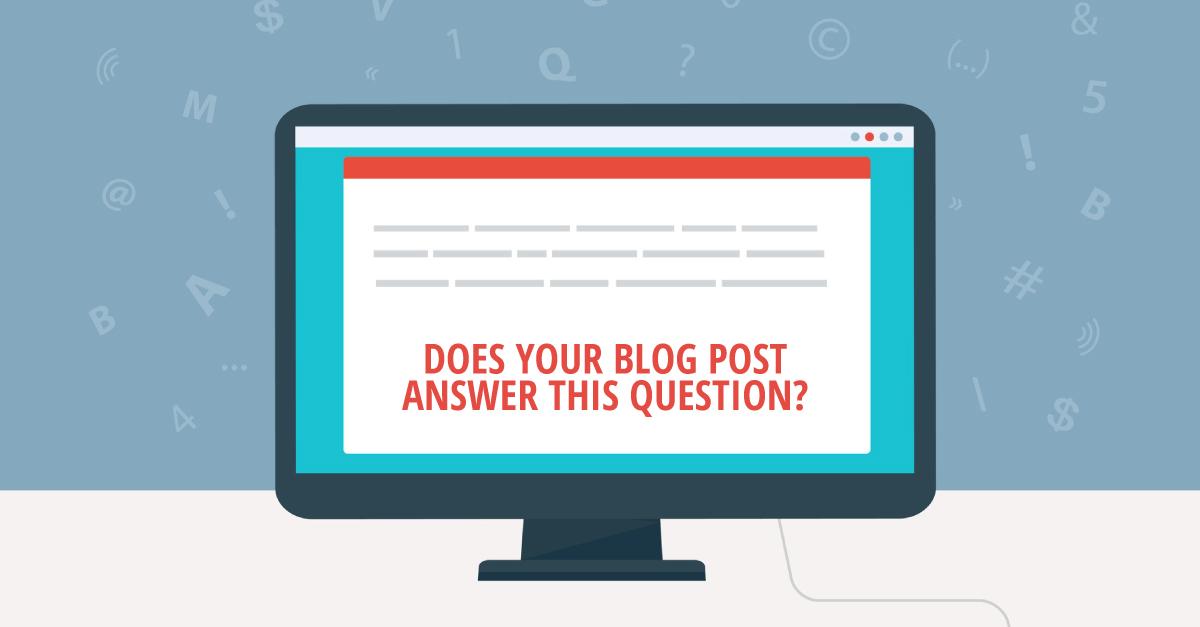 Writing a New Blog Post? You Need to Answer This Question First