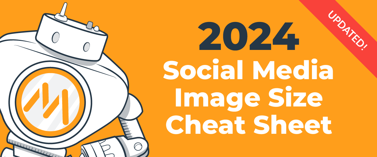 2024 Social Media Image Dimensions [Cheat Sheet]